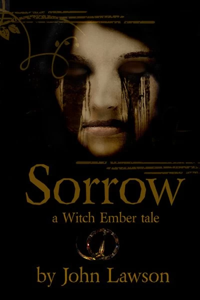 Sorrow (Witch Ember #3) by John Lawson