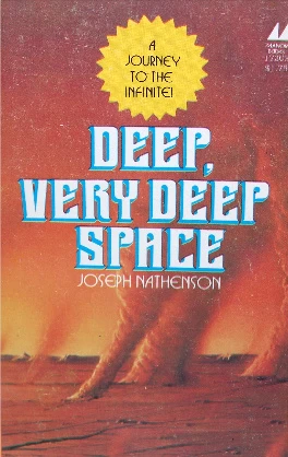 Deep, Very Deep Space by Joseph Nathenson