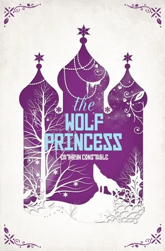 The Wolf Princess by Cathryn Constable