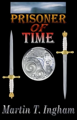 Prisoner of Time by Martin T. Ingham