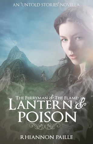 Lantern & Poison (The Ferryman and the Flame) by Rhiannon Paille