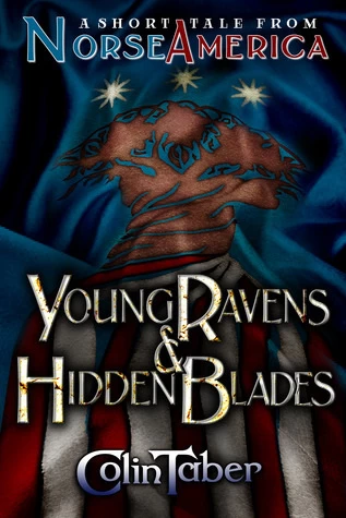 A Short Tale from Norse America: Young Ravens and Hidden Blades (The ...