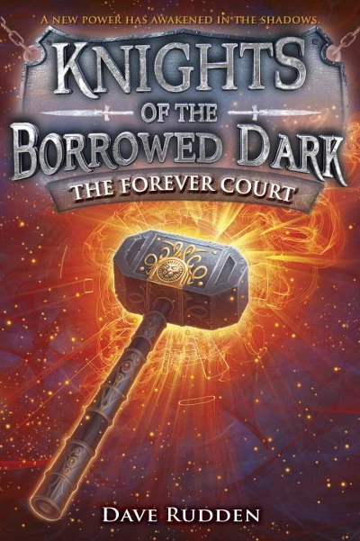 The Forever Court (Knights of the Borrowed Dark #2) by Dave Rudden