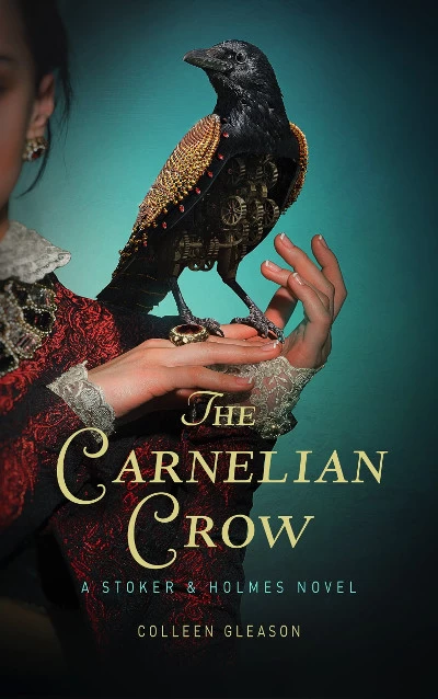 The Carnelian Crow (Stoker & Holmes #4) by Colleen Gleason