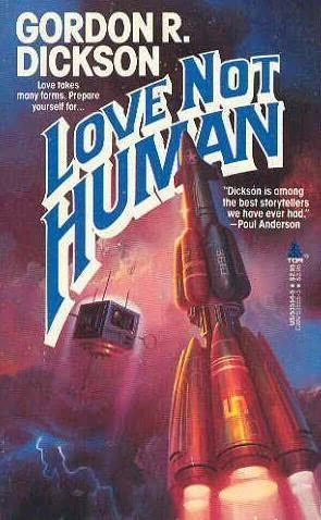 Love Not Human by Gordon R. Dickson