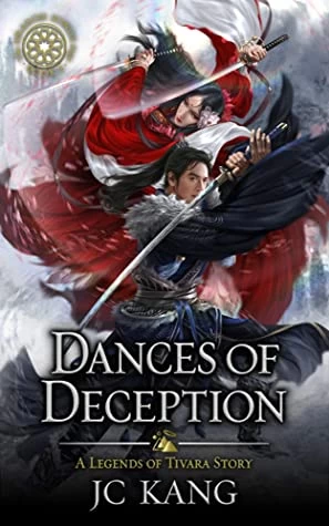 Dances of Deception (The Dragon Songs Saga #3) by JC Kang