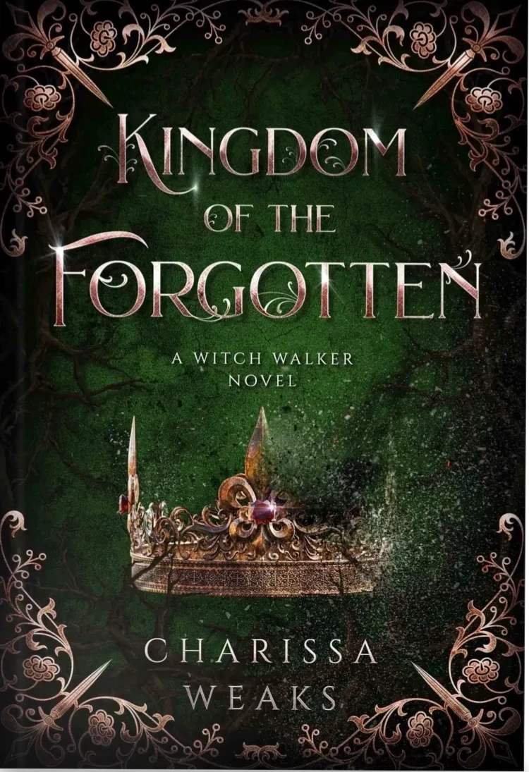 Kingdom of the Forgotten (Witch Walker #4) by Charissa Weaks