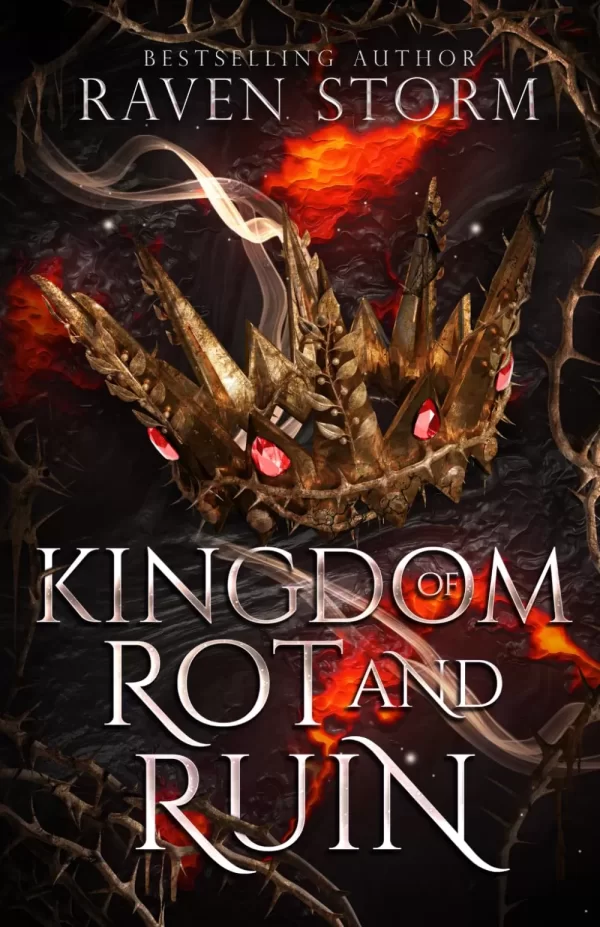 Kingdom of Rot & Ruin (Curse of the Dragons #3) by Raven Storm