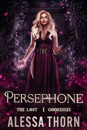 Persephone (The Gods Universe #11) by Alessa Thorn