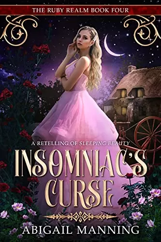 Insomniac's Curse: A Retelling of Sleeping Beauty (The Ruby Realm #4 ...