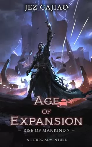 Age of Expansion (Rise of Mankind #7) by Jez Cajiao