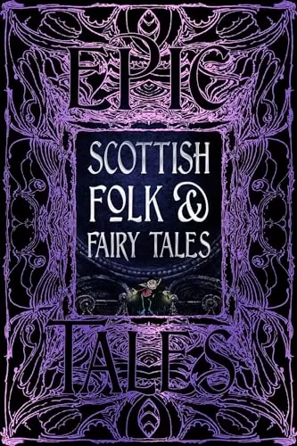 Scottish Folk & Fairy Tales (Epic Tales) by Allison Galbraith