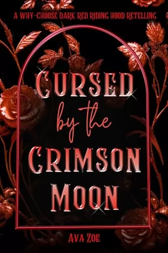 Cursed by the Crimson Moon (Twisted Curses: A Collection of Dark ...