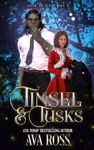 Tinsel & Tusks (Love At First Orc #3) by Ava Ross