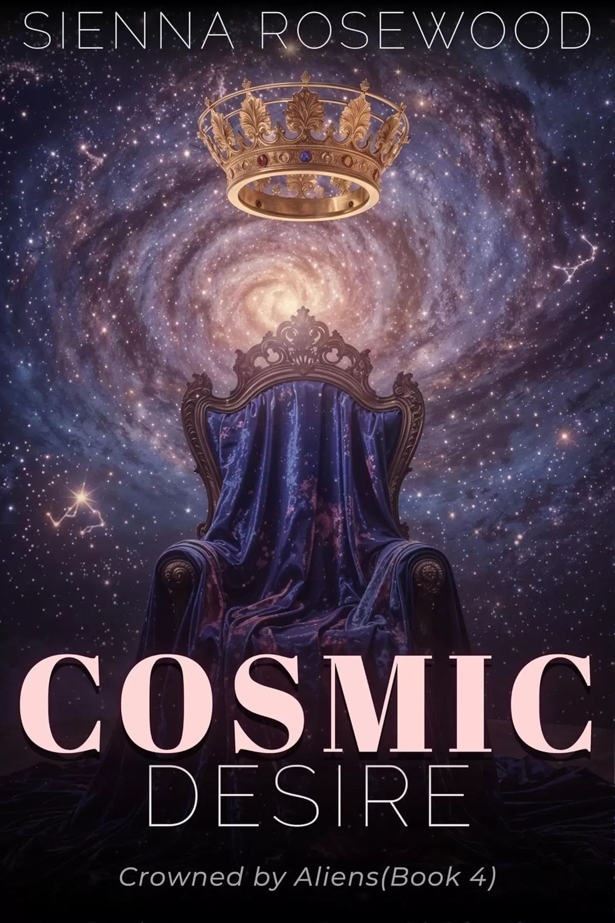Cosmic Desire (Crowned by Aliens) by SIENNA ROSEWOOD