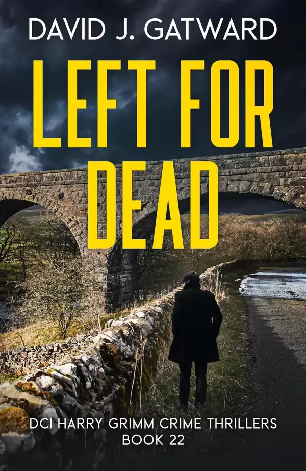 Left for Dead (DCI Harry Grimm Crime Thrillers #23) by David J. Gatward