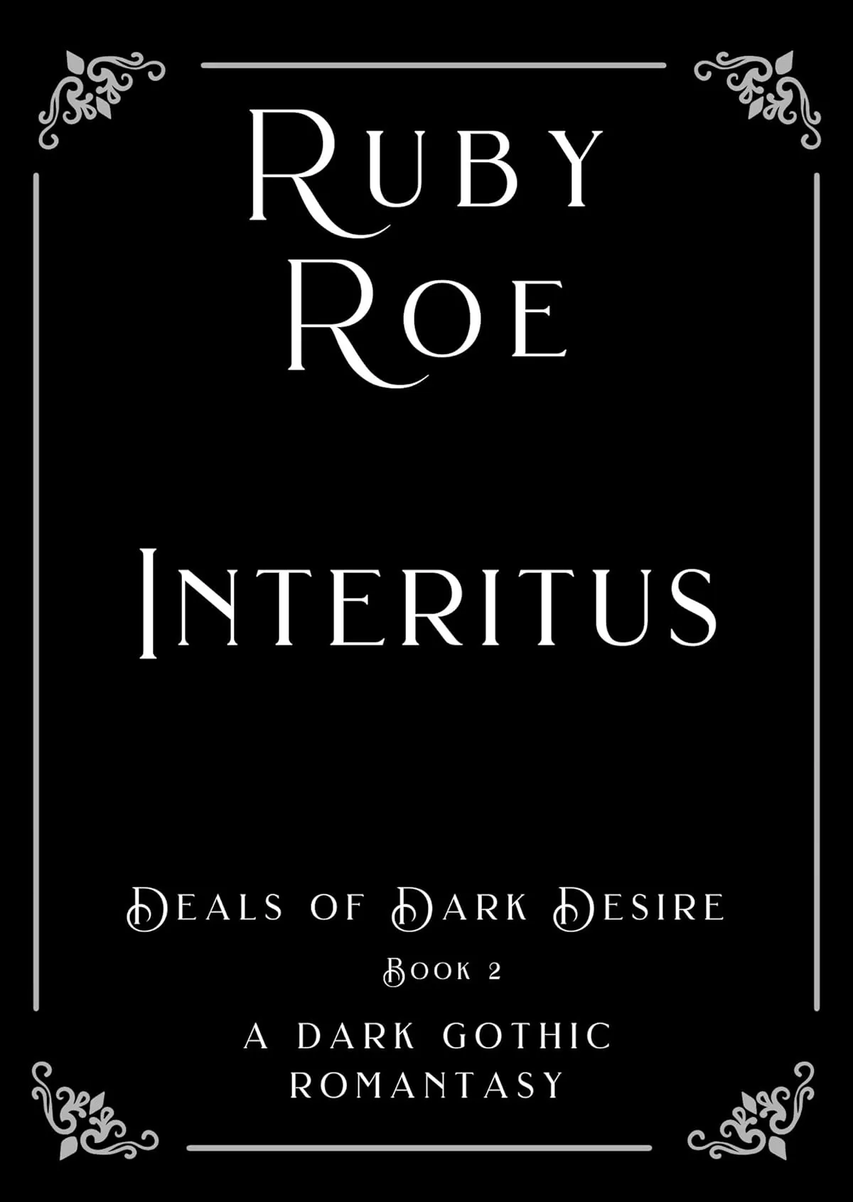 Interitus (Deals of Dark Desire #2) by Ruby Roe