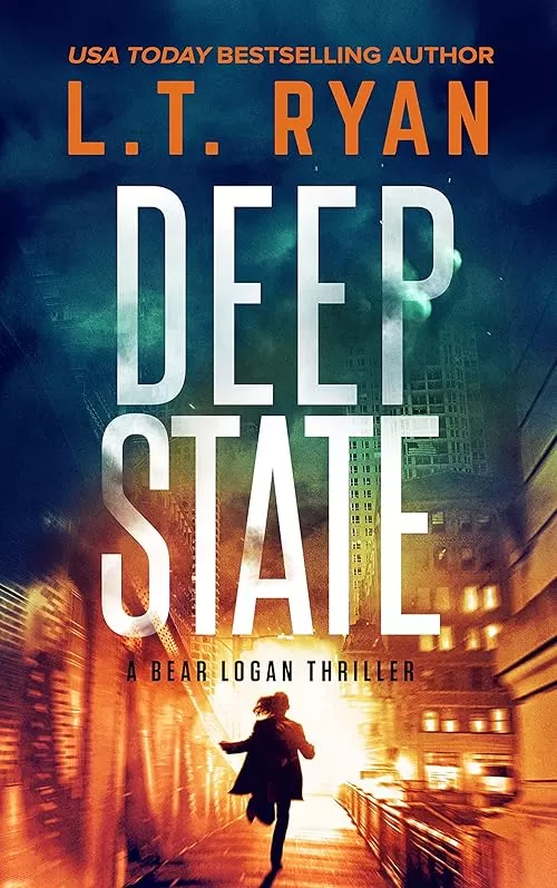 Deep State (Bear Logan Thrillers #4) by L.T. Ryan