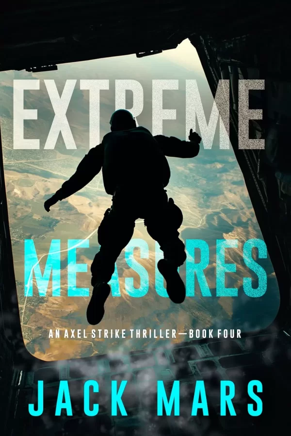 Extreme Measures (Axel Strike #4) by Jack Mars