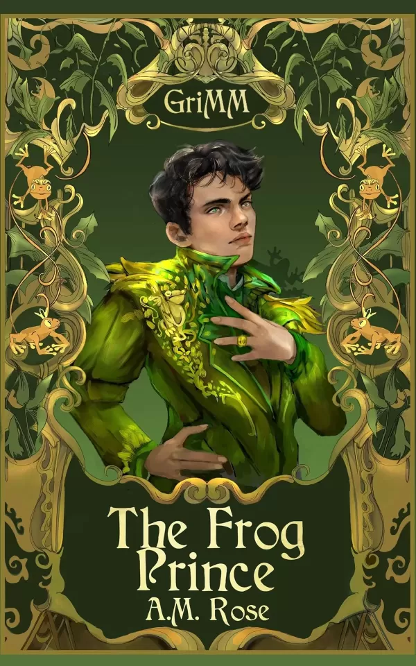 The Frog Prince (The GriMM Tales #6) by A. M. Rose