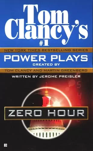 Zero Hour (Tom Clancy's Power Plays #7) by Tom Clancy, Jerome Preisler