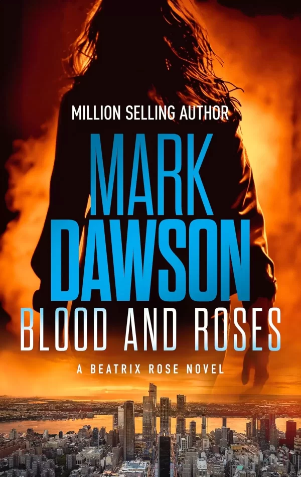 Blood and Roses (Beatrix Rose #3) by Mark Dawson