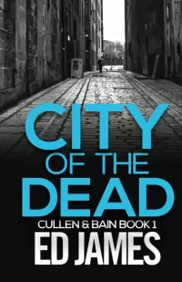 The Last Drop (Cullen and Bain Scottish Crime Thrillers #6) by Ed James